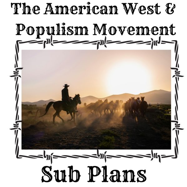 The Old West and Rise of Populism Sub Plans PowerPoint Grades 8,9 & 10 ...