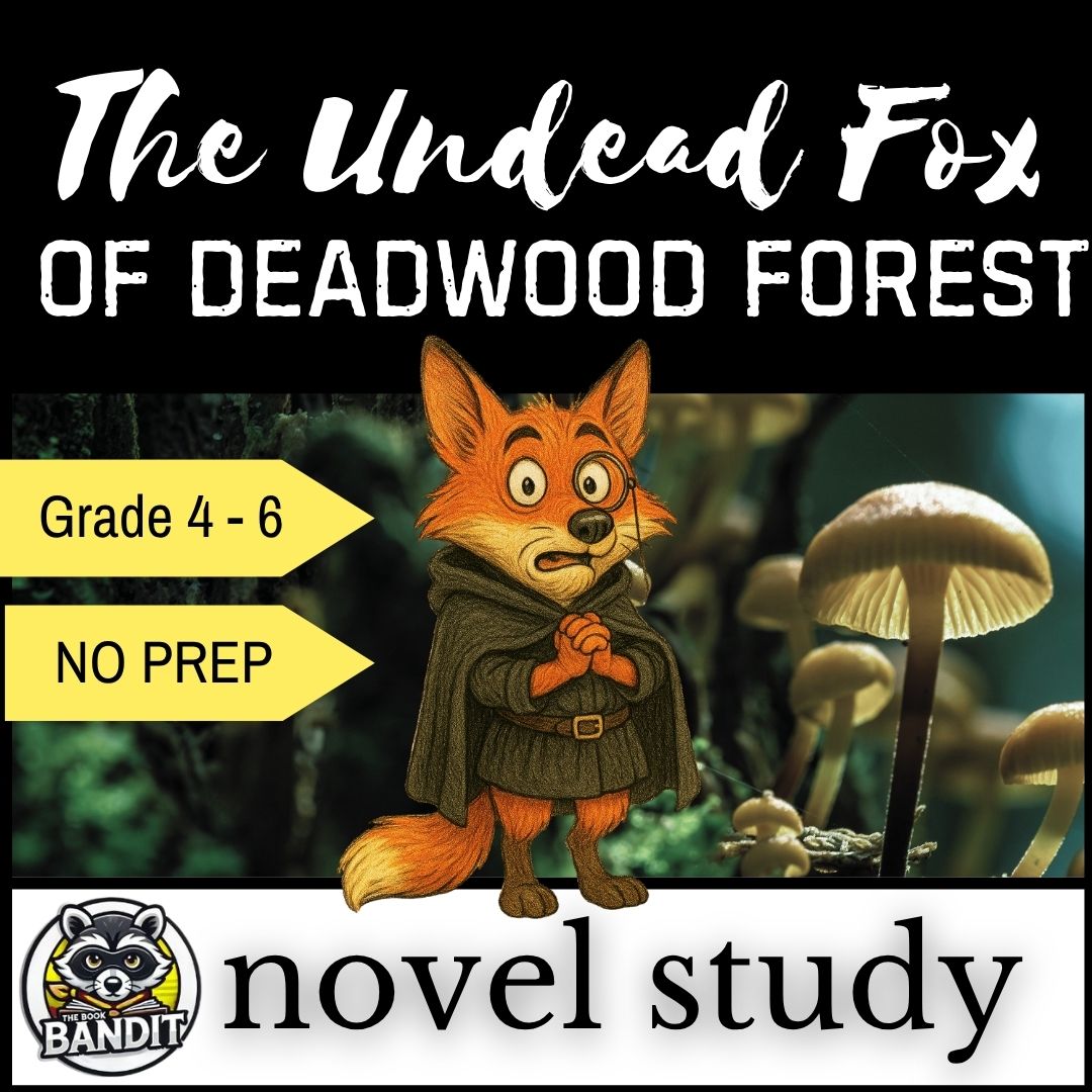 THE UNDEAD FOX OF DEADWOOD FOREST NOVEL STUDY based on the story by ...