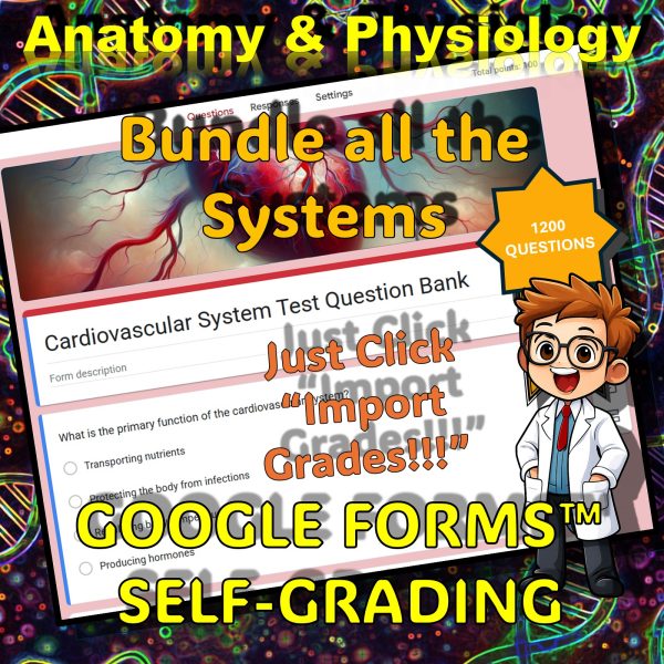 A&P | Anatomy and Physiology Test Question Banks Google Forms - Made By ...